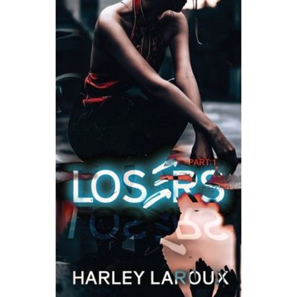 Harley Laroux | Other | Losers Part I Harley Laroux | Poshmark